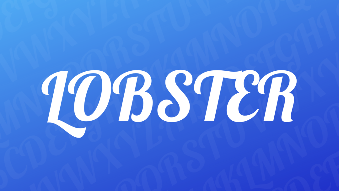 Lobster (Font History) - Graphic Design Resource