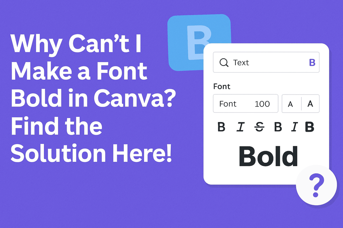 Why Can’t I Make a Font Bold in Canva? Find the Solution Here ...