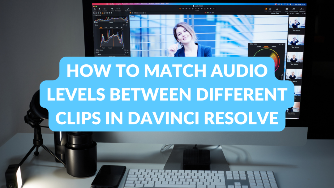 How to Match Audio Levels Between Different Clips in DaVinci Resolve ...