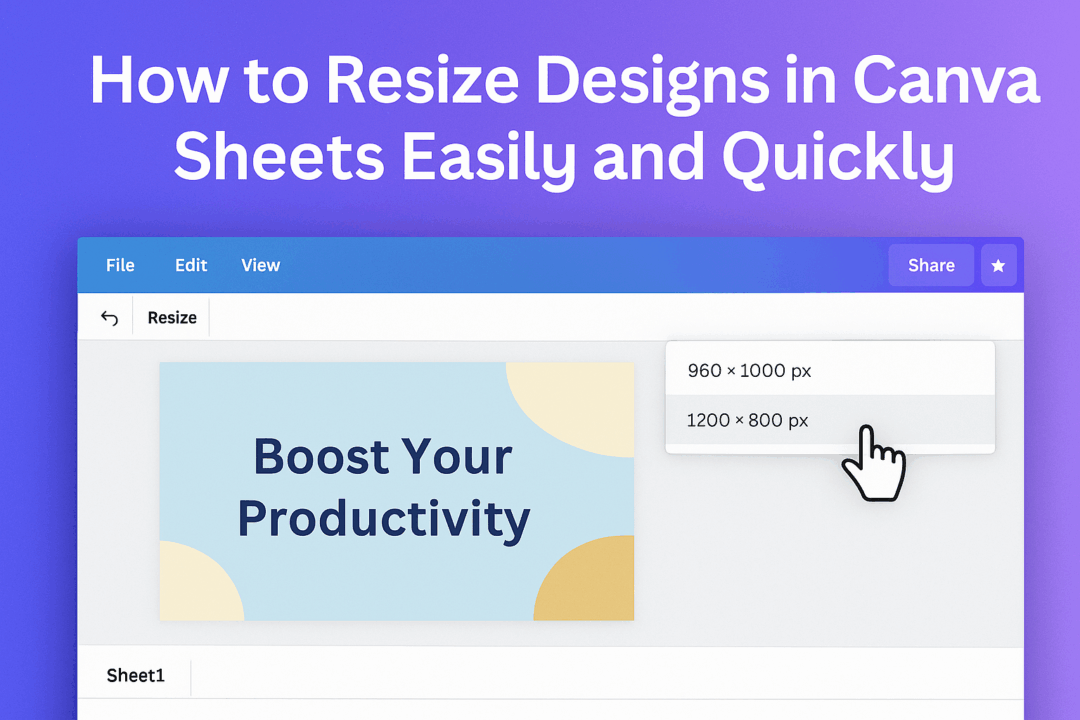 How to Resize Designs in Canva Sheets Easily and Quickly - Graphic Design Resource