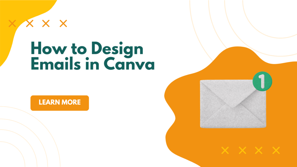 How to Design Emails in Canva - Graphic Design Resource