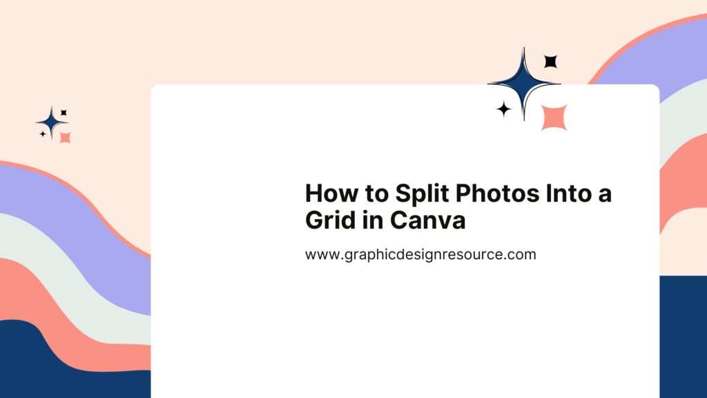 How to Split Photos Into a Grid in Canva - Graphic Design Resource