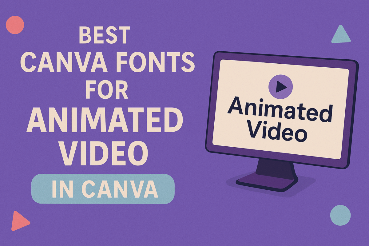 Best Canva Fonts For Animated Video Text In Canva - Graphic Design Resource
