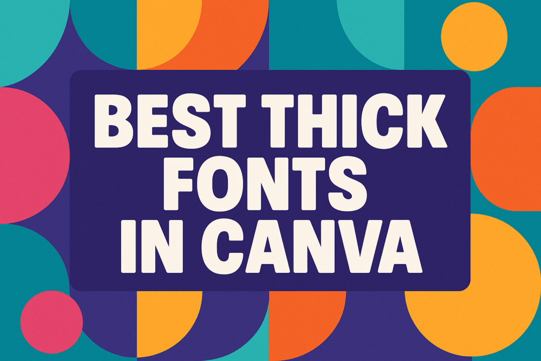 Best Thick Fonts in Canva - Graphic Design Resource