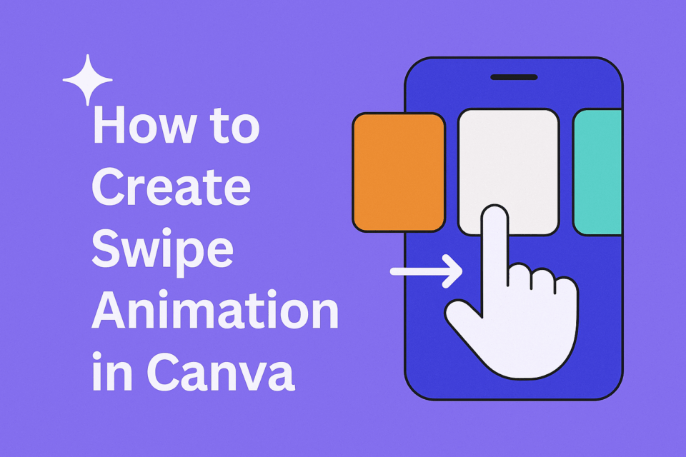 How to Create Swipe Animation in Canva - Graphic Design Resource