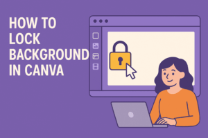 How to Lock Background in Canva - Graphic Design Resource